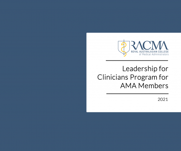 RACMA 'Leadership for Clinicians Program for AMA Members' | Australian Medical Association